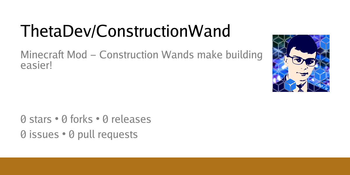ThetaDev/ConstructionWand: Minecraft Mod - Construction Wands make building easier! - ThetaDev Code